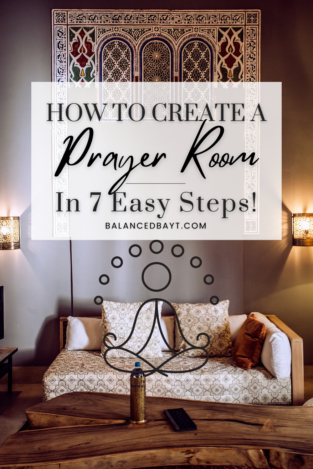 Create a Prayer / Meditation Space - The Ultimate Guide - Balanced Bayt